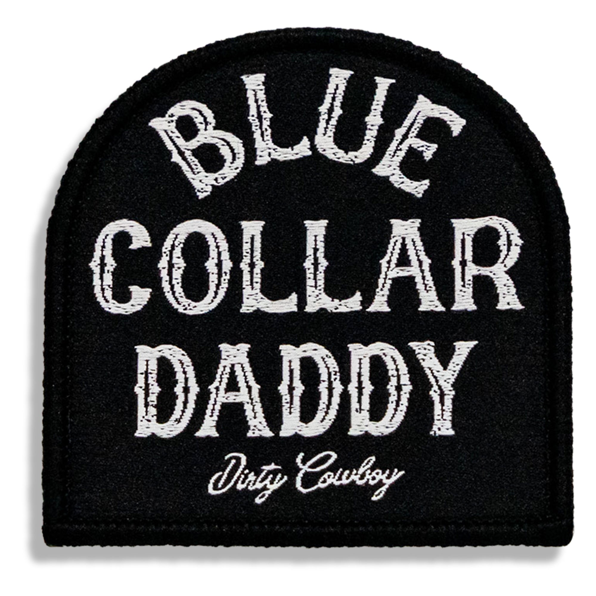 Blue Collar Daddy Velcro Patch by Dirty Cowboy Manufacturing