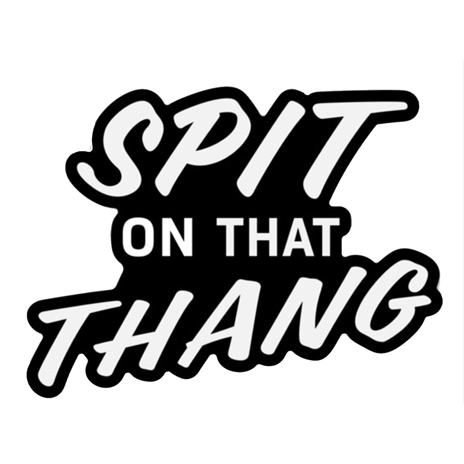 Spit On That Thang Decal by Dirty Cowboy MFG