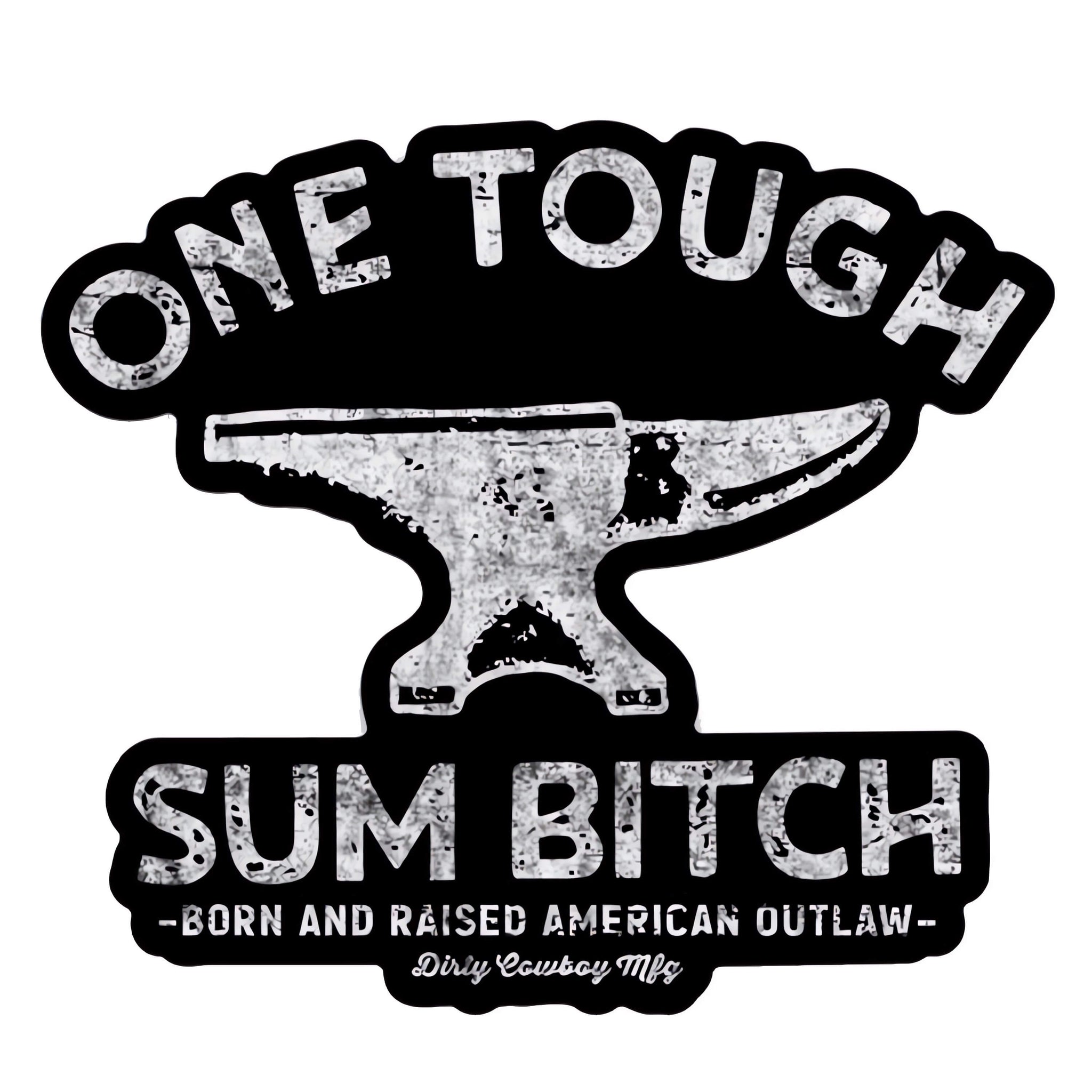 One Tough Sum Anvil Decal | DIRTY COWBOY USA